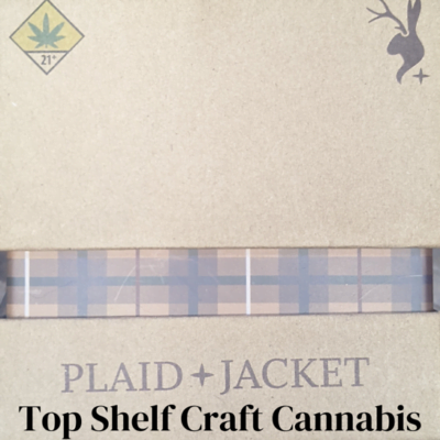 Plaid Jacket Craft Cannabis - Locals Canna House Dispensary