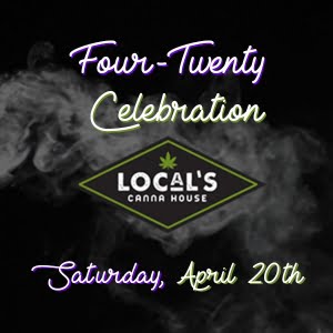 420 at Locals Canna House - Locals Canna House Dispensary